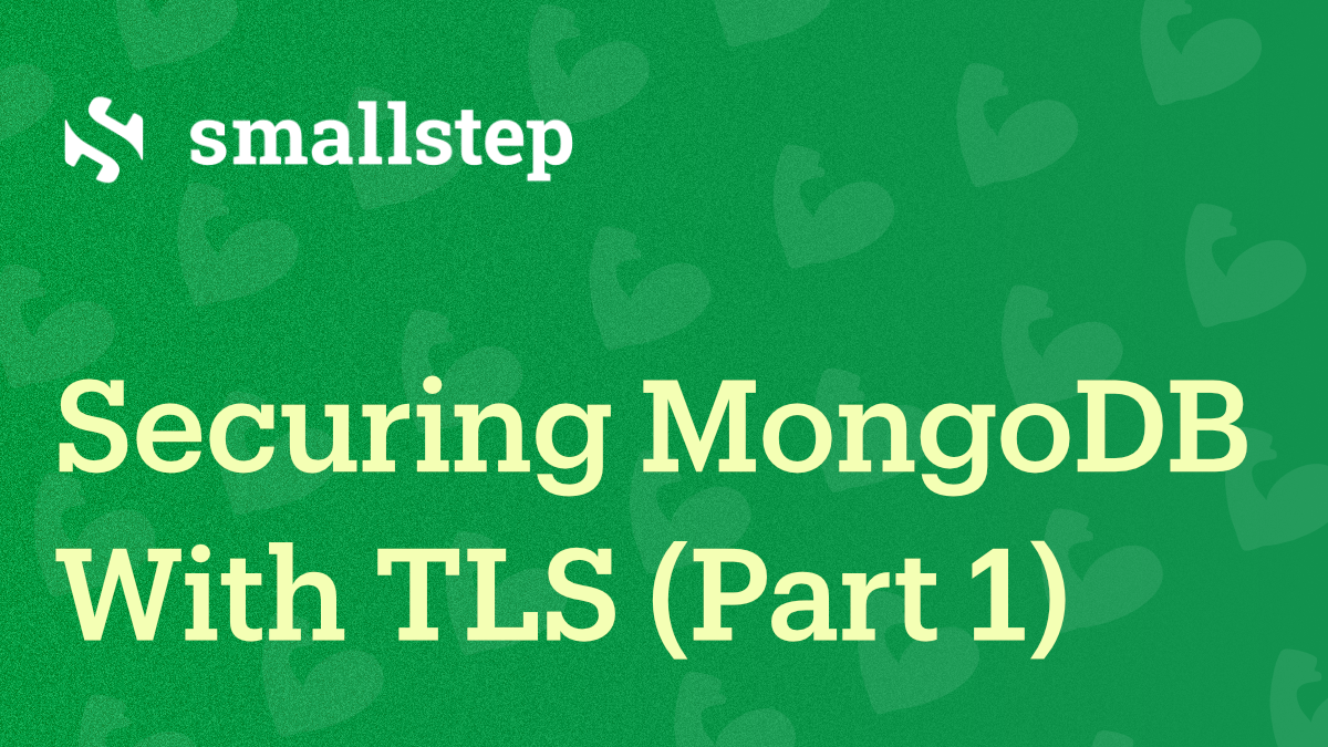 Securing Mongodb With Tls Part 1 Of 3